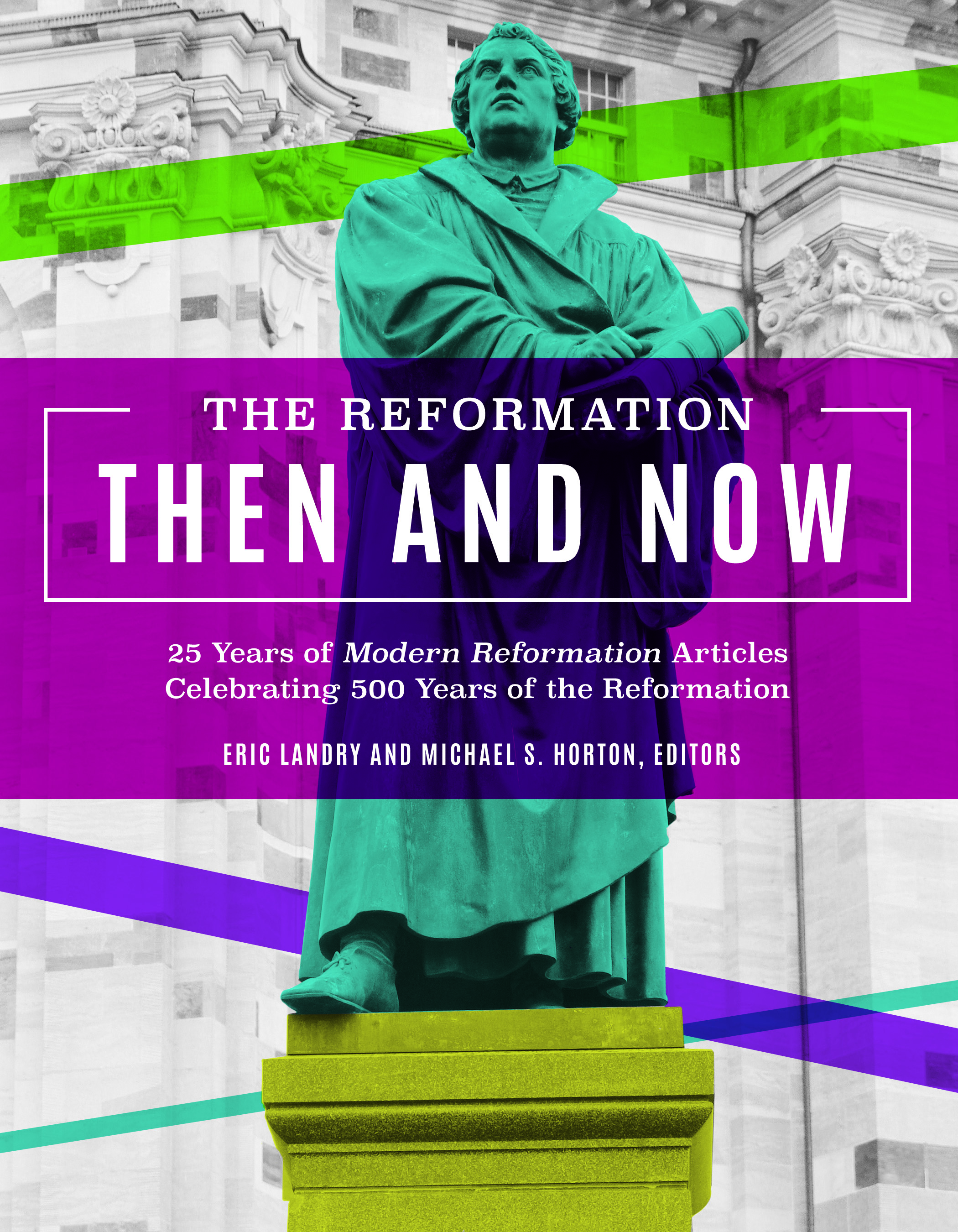 Five Hundred Years Later, Does the Reformation Still Matter ...