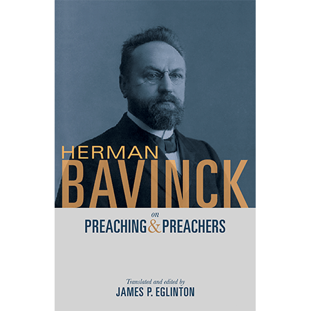 Review: Herman Bavinck: Reformed Pastor | Hendrickson Publishers Blog
